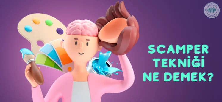 Scamper Tekniği Nedir? Örnekleri ile Nasıl Uygulanır?